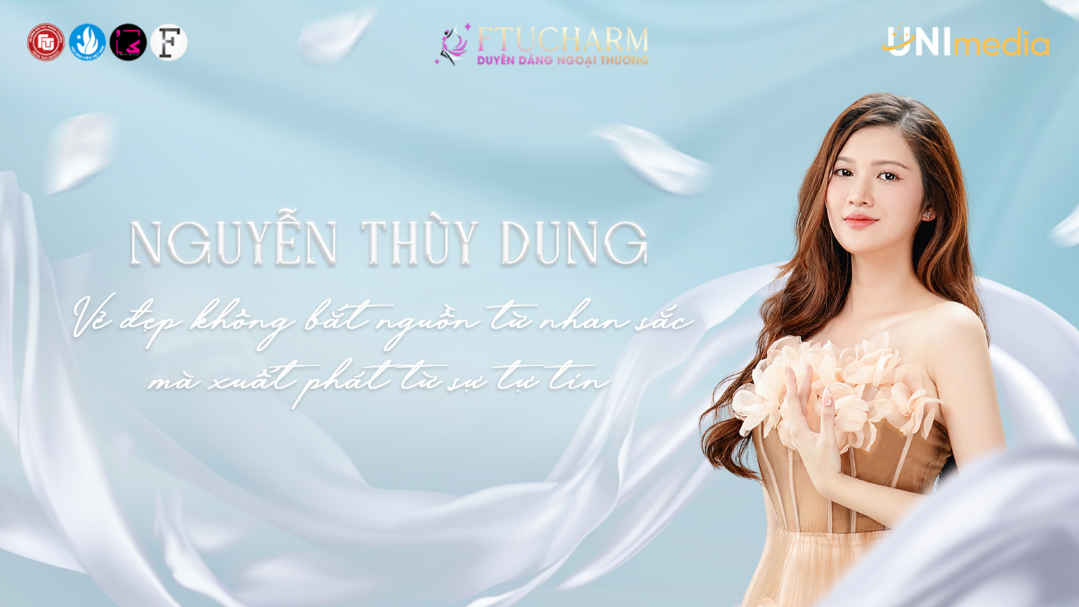 Á KHÔI 2 NGUYỄN THÙY DUNG: “VẺ ĐẸP KHÔNG BẮT NGUỒN TỪ NHAN SẮC MÀ XUẤT PHÁT BỞI SỰ TỰ TIN” - FTUNEWS